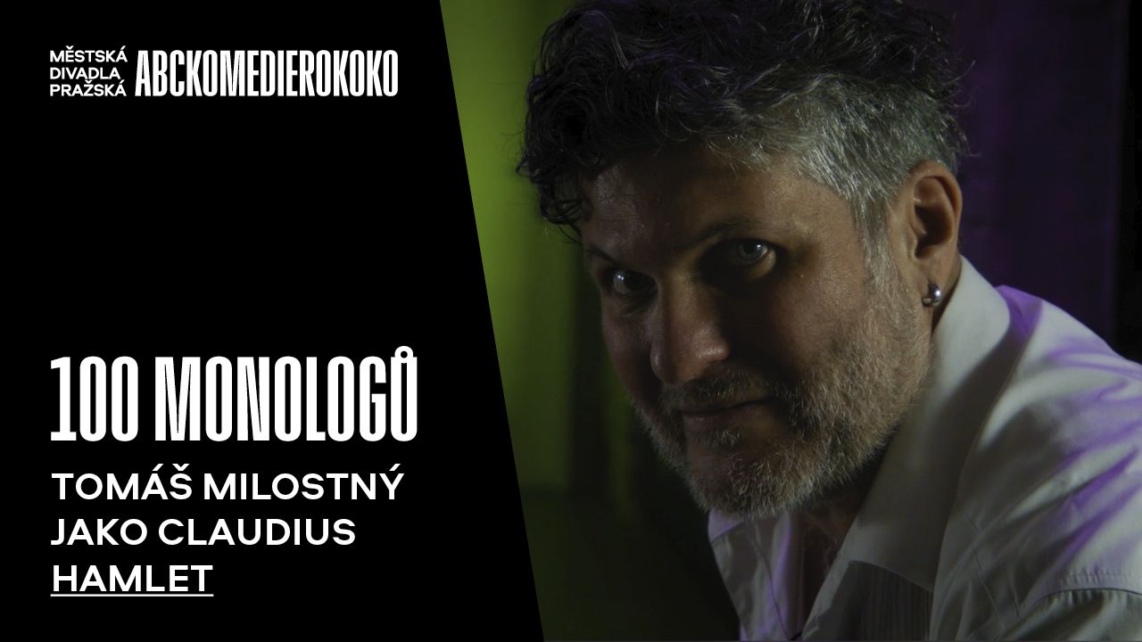 Monolog z Shakespearova Hamleta. Tomáš Milostný jako Claudius, Hamletův ...